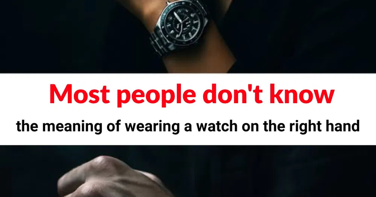 Most people don’t know the meaning of wearing a watch on the right hand ...